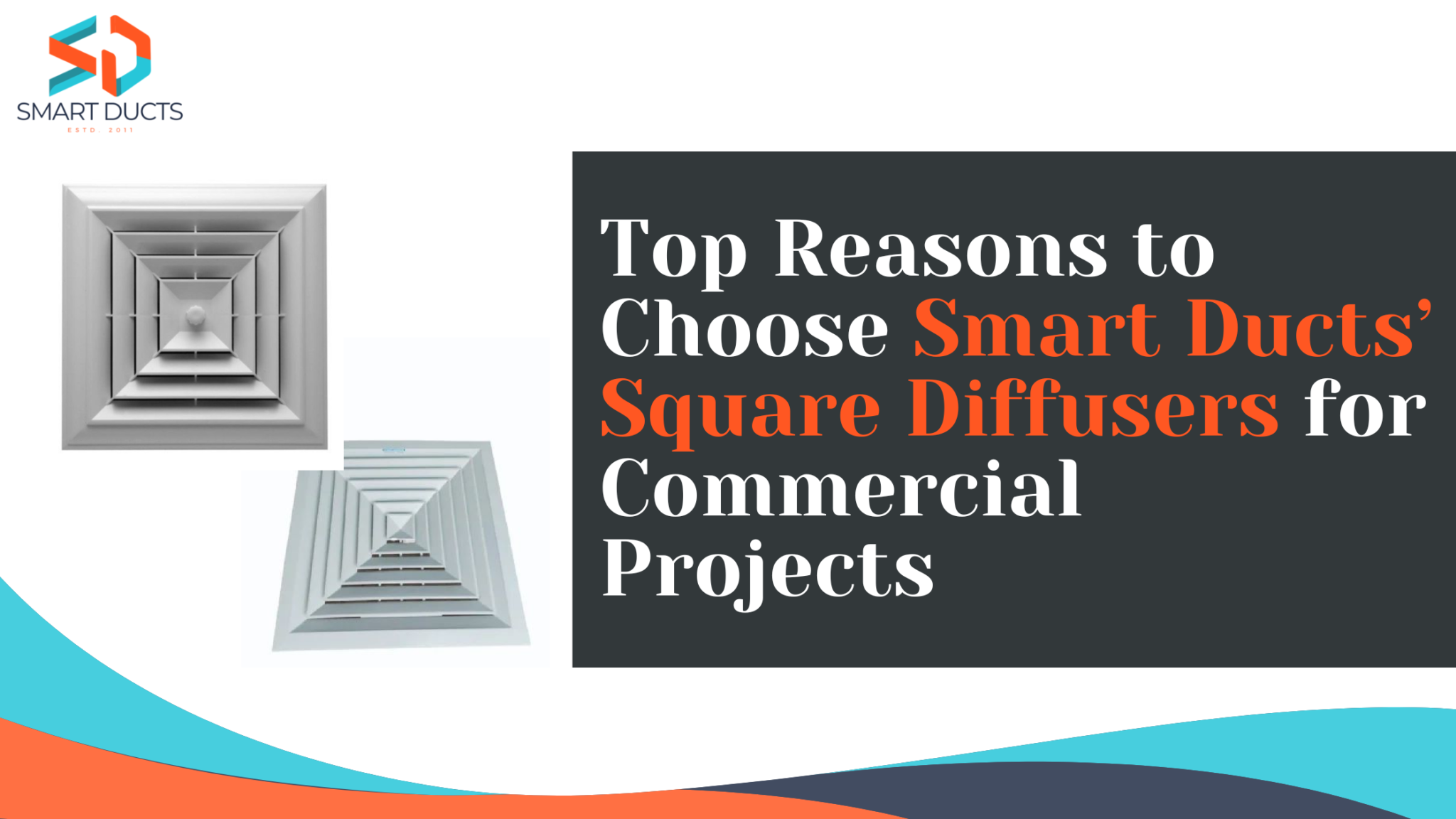 Top Reasons to Choose Smart Ducts’ Square Diffusers for Commercial ...